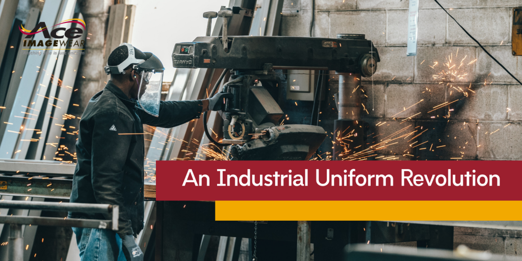 An Industrial Uniform Revolution - Ace Imagewear
