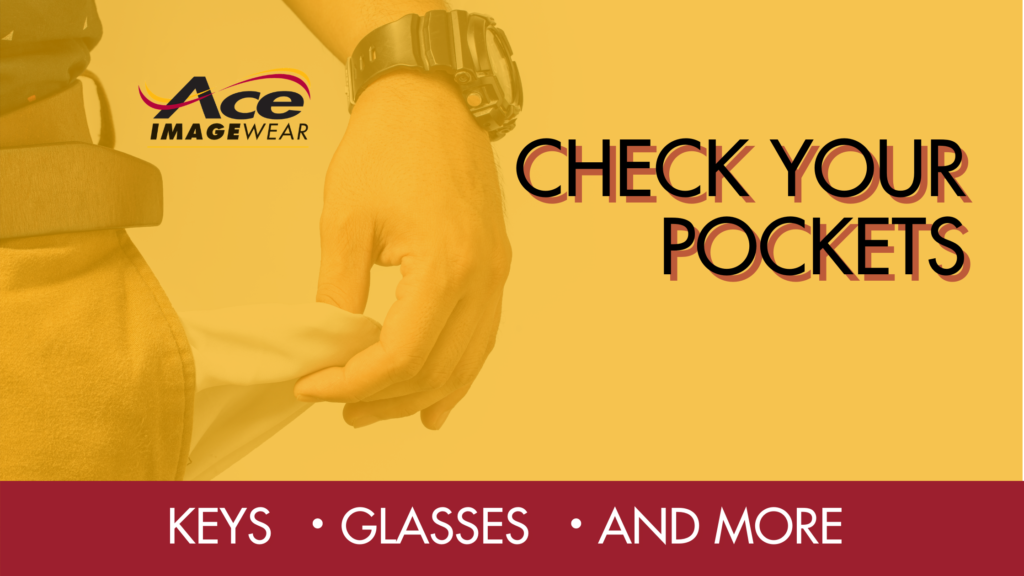 Check Your Pockets - Ace Imagewear